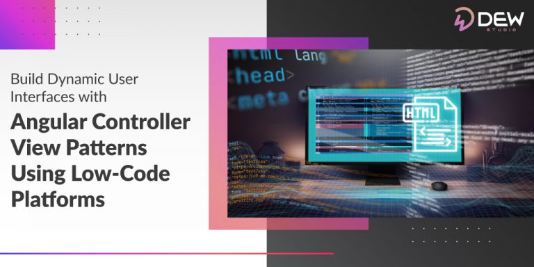 Build Dynamic User Interfaces with Angular Controller-View Patterns Using Low-Code Platforms ...