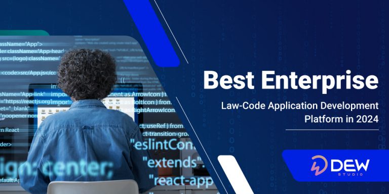 Best Enterprise Level Low Code Application Development Platforms 2024 - DEW Studio Blogs