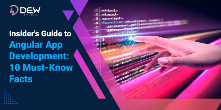 Insider's Guide to Angular App Development: 10 Must-Know Facts - DEW Studio Blogs